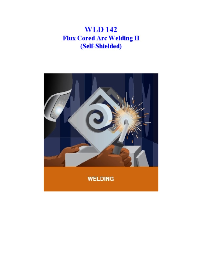 Flux Cored Arc Welding I (Gas Shielded) | PDF | Welding | Construction