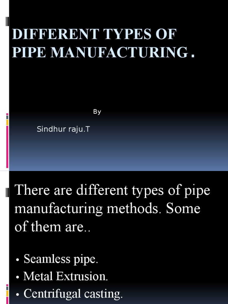 Types of Pipe Manufacturing Process | PDF | Extrusion | Pipe (Fluid ...