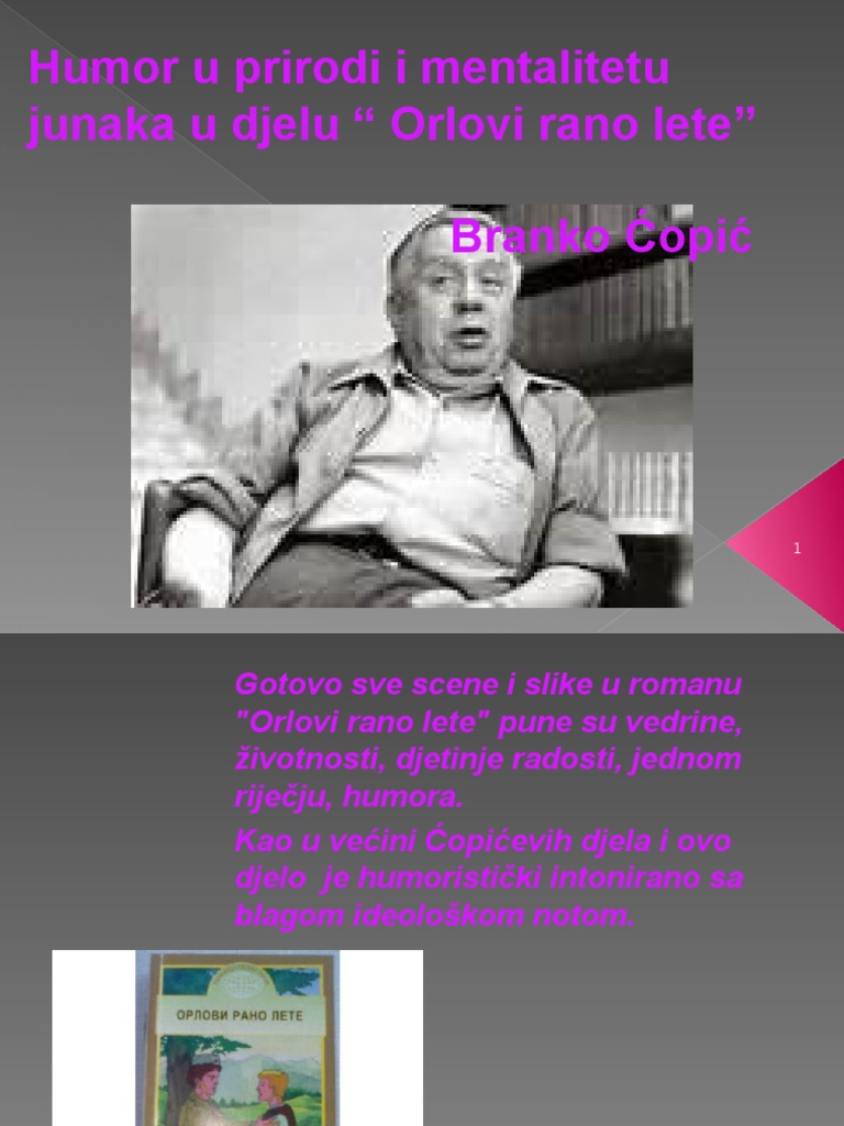 Erna PrezentacijHumor U Prirodi I Mentalitetu Junaka U Djelu Orlovi Rano Lete" Branko Ćopića | PDF