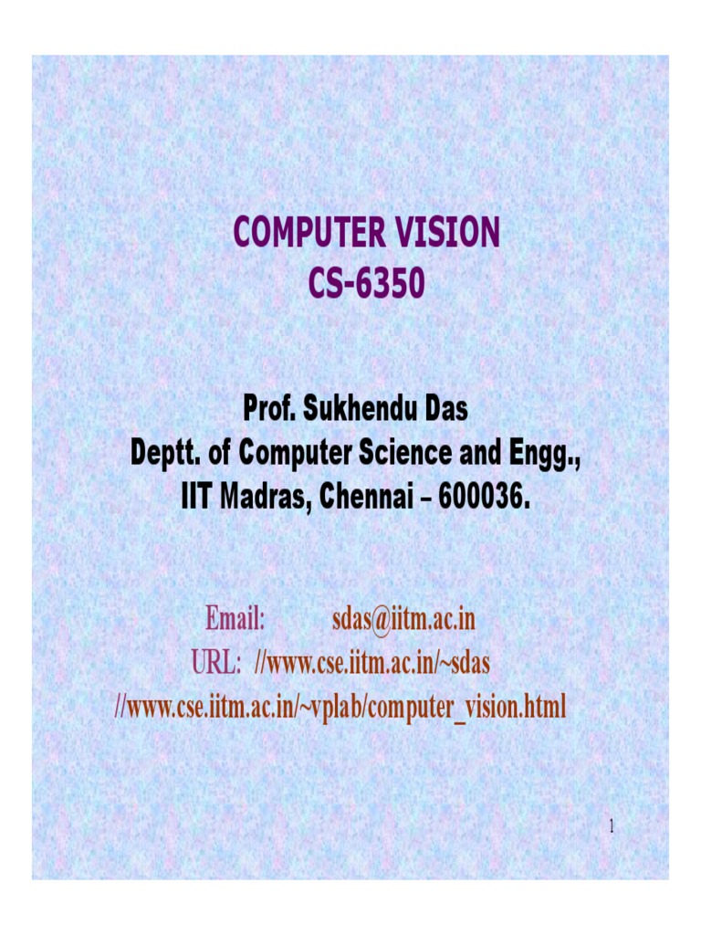Computer Vision CS-6350: Prof. Sukhendu Das Deptt. of Computer Science ...