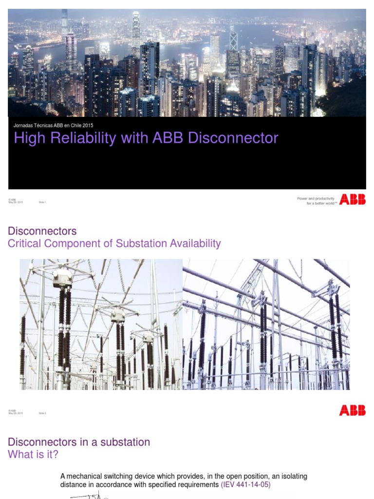 High Reliability With ABB Disconnector: Jornadas Técnicas ABB en Chile 2015 | PDF | Switch ...