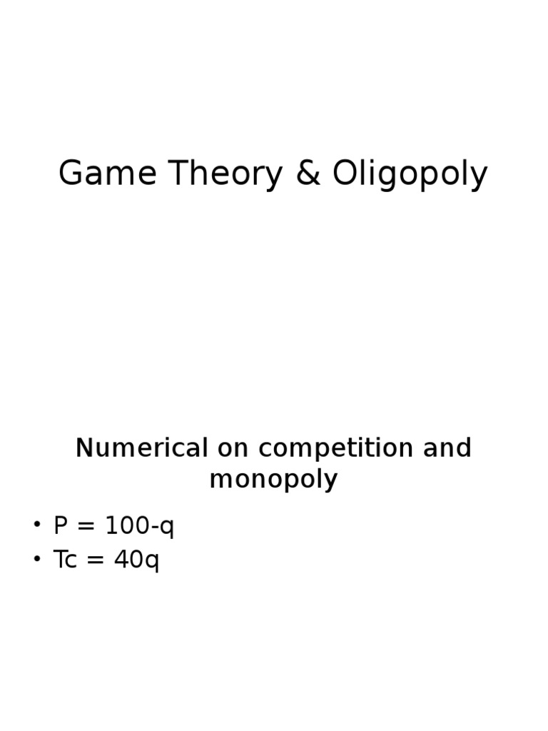 Lec 14 - Game Theory & Oligopoly | PDF | Game Theory | Economics Of ...