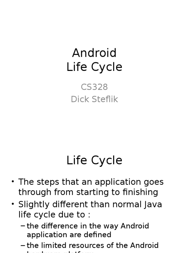 Android Life Cycle: CS328 Dick Steflik | PDF | Android (Operating ...