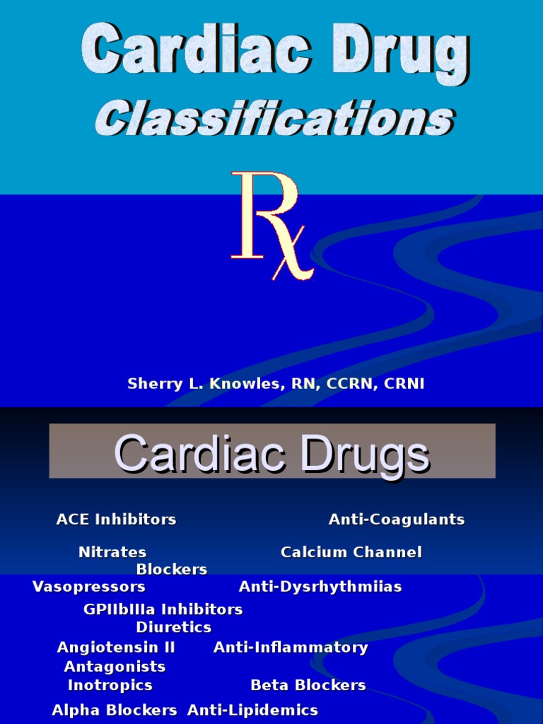 Classification of Cardiac Drugs | PDF | Heart | Cardiovascular System