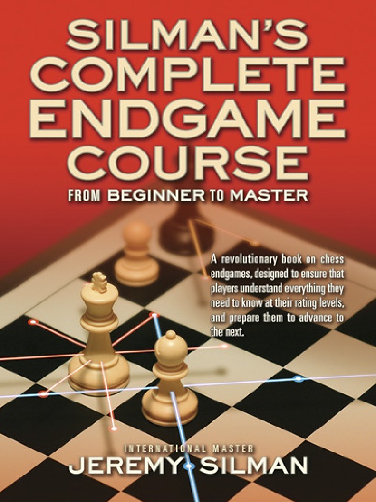 Jeremy Silman - Silmans Complete Endgame Course | PDF | Game Theory ...