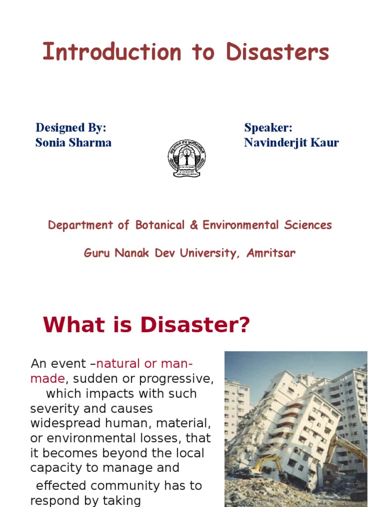 Introduction To Disasters: Designed By: Sonia Sharma Speaker ...