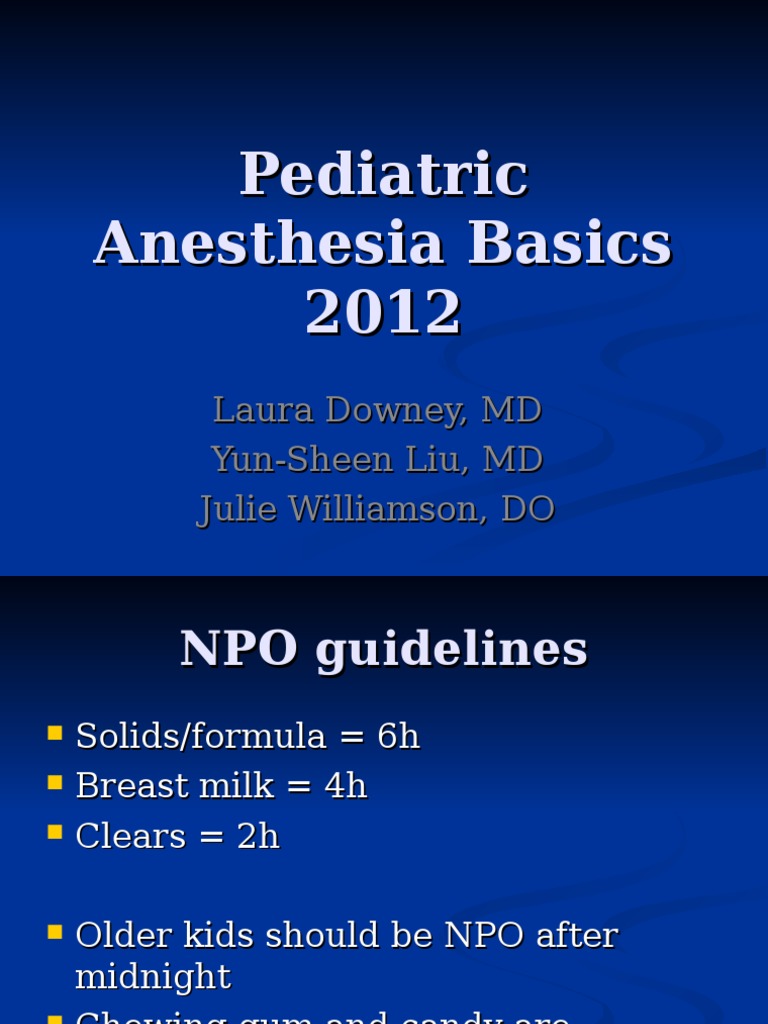 Pediatric Anesthesia Basics | PDF | Patient | Clinical Medicine