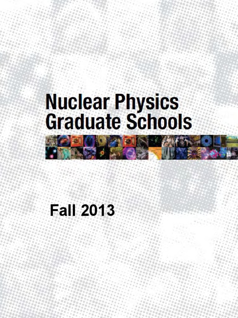 Grad Schools Nuclear Physics | PDF | Physics | Particle Physics