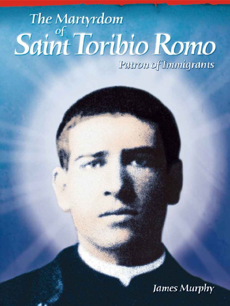 Martyrdom of Saint Toribio Romo | PDF | Eucharist | Priest