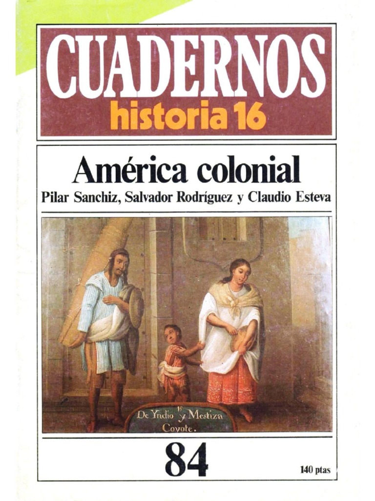 Cuadernos de Historia 16 084 America Colonial 1985 | PDF