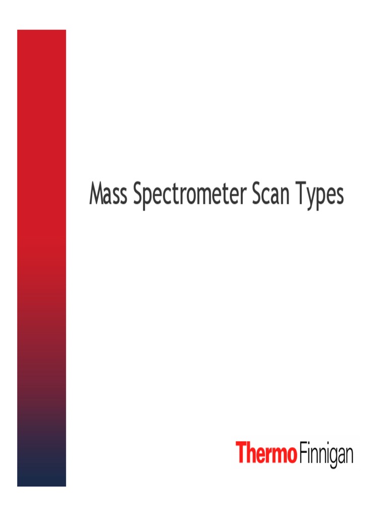 Scan Types | PDF | Tandem Mass Spectrometry | Mass Spectrometry