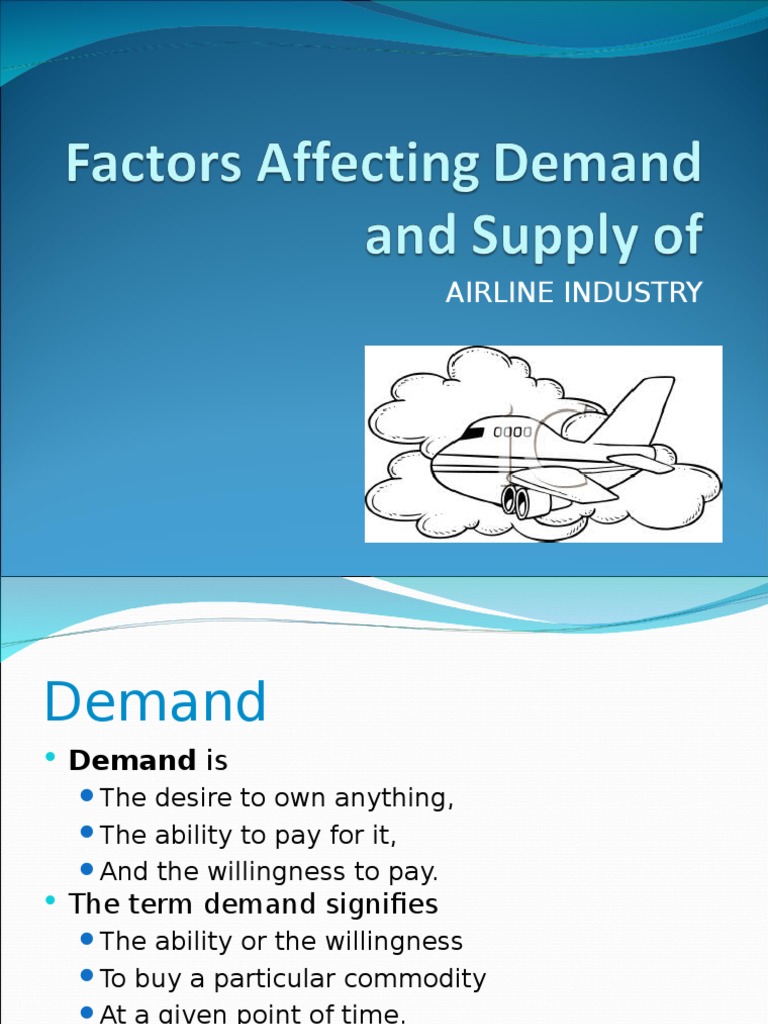 61977554 Economics Factors Affecting Demand and Supply | Demand | Airlines