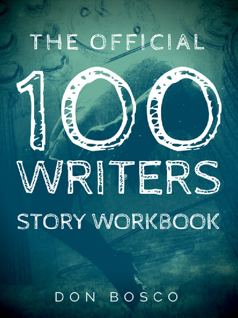 The Official 100 WRITERS Story Workbook | PDF | Hero | Leisure