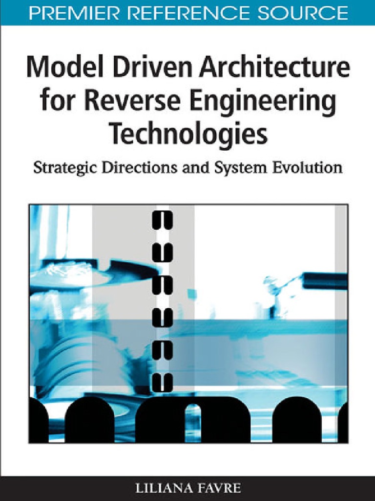 Model Driven Architecture For Reverse Engineering Technologies Strategic Directions and System ...