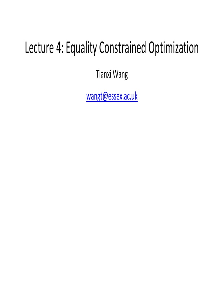 Lecture 4: Equality Constrained Optimization: Tianxi Wang | PDF | Systems Analysis ...
