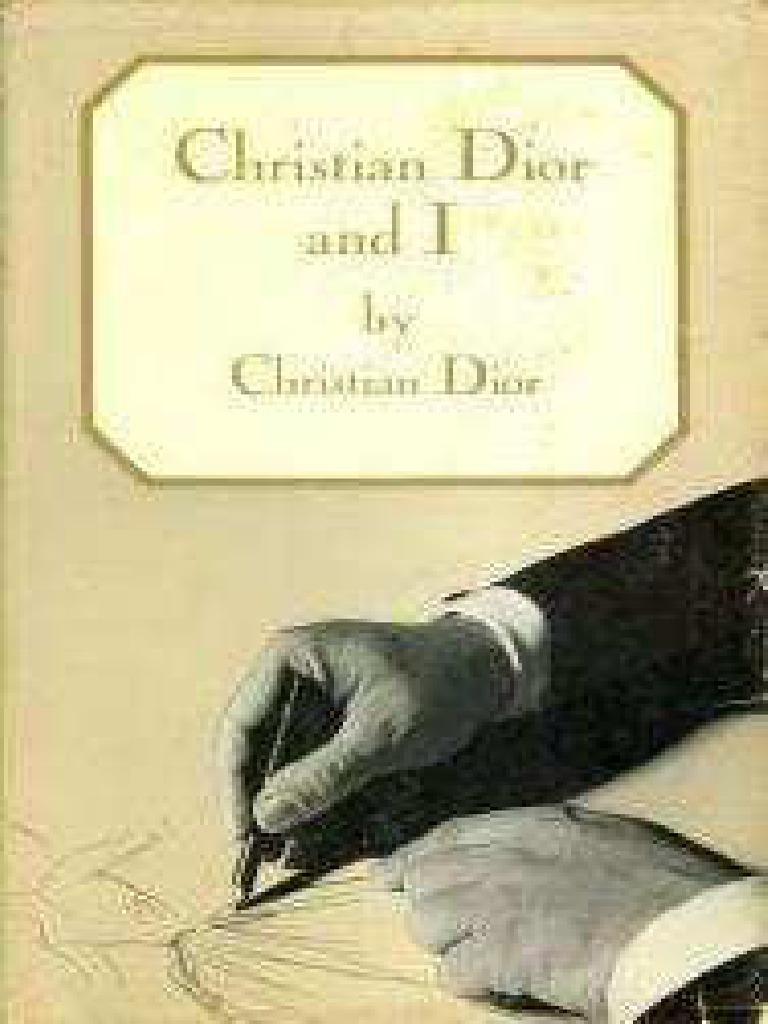 Christian Dior and I (1957) - Christian Dior | PDF | Clothing | Fashion