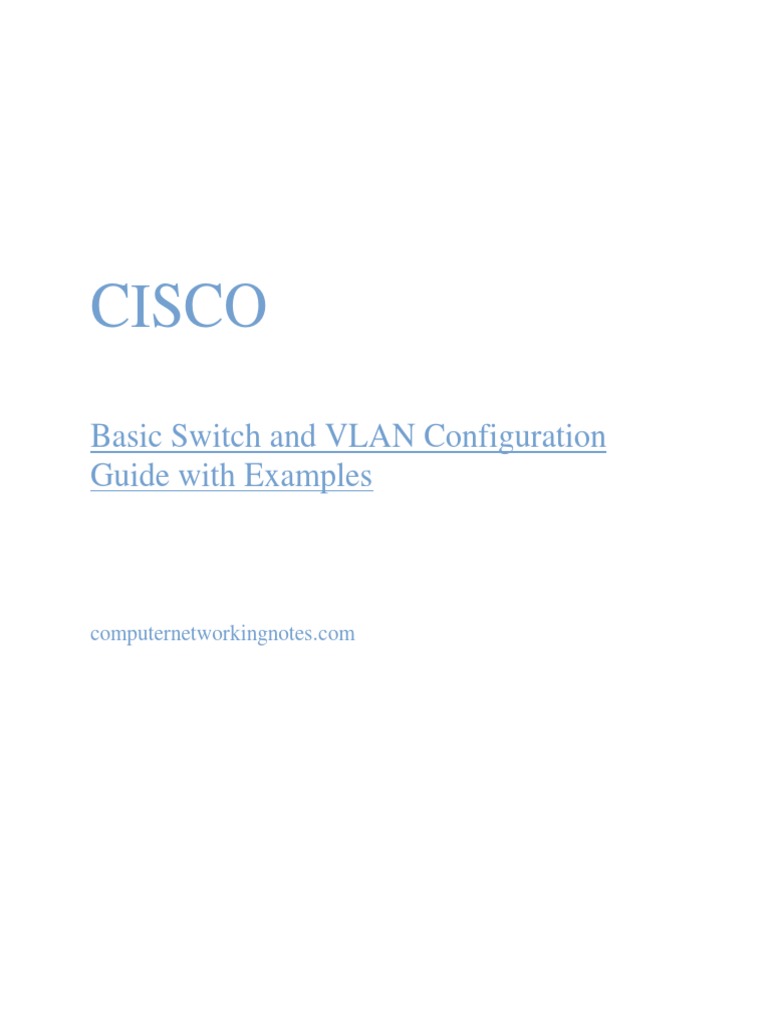 Cisco: Basic Switch and VLAN Configuration Guide With Examples | PDF | Network Switch | Computer ...