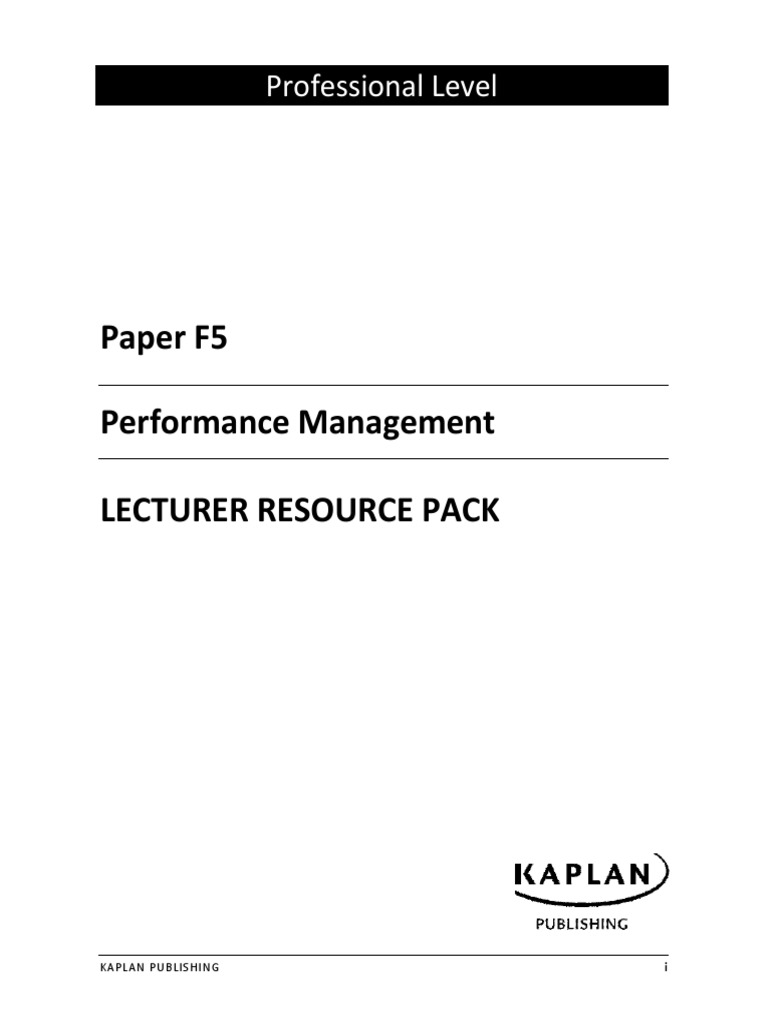 Paper F5 Performance Management Lecturer Resource Pack: Professional ...