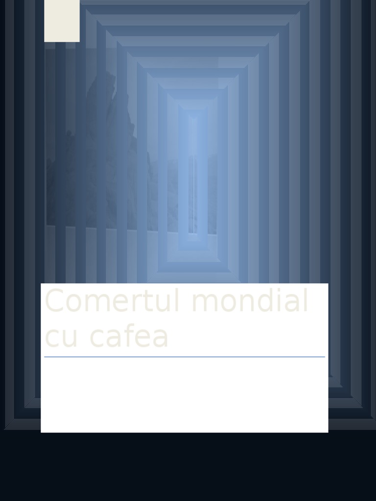 Comertul Mondial Cu Cafea | PDF | Foreign Language Studies