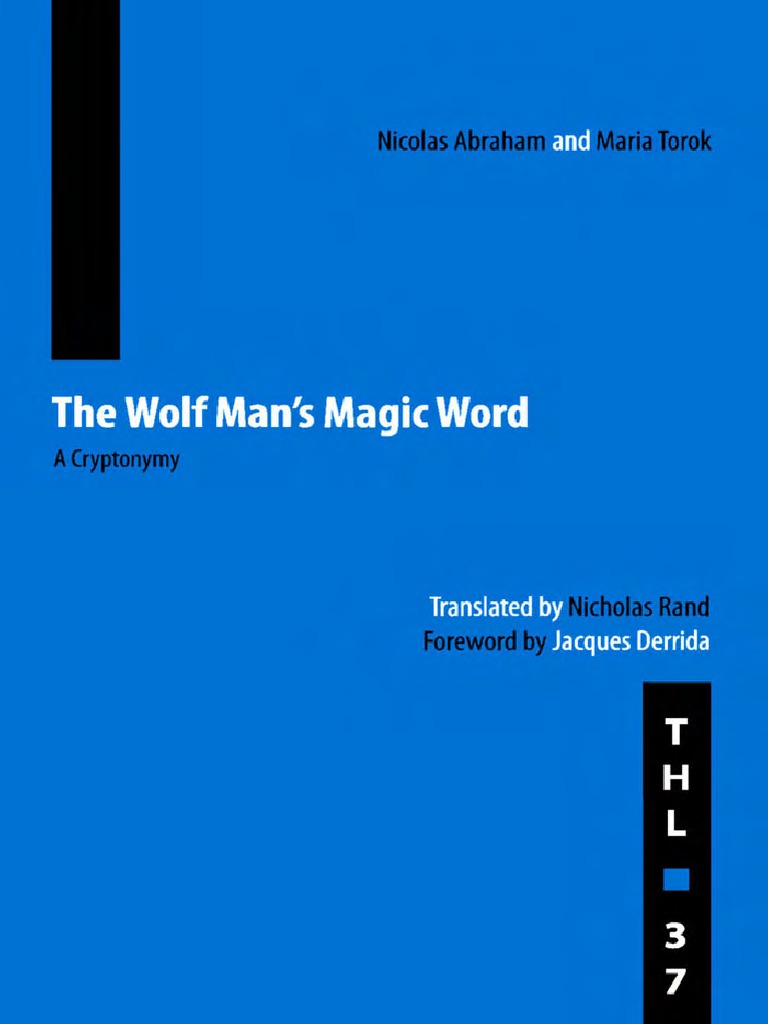 Nicolas Abraham & Maria Torok - The Wolf Man's Magic Word. A Cryptonymy ...