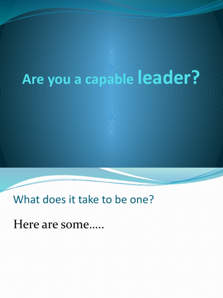 Qualities of a Capable Leader | PDF | Self-Improvement