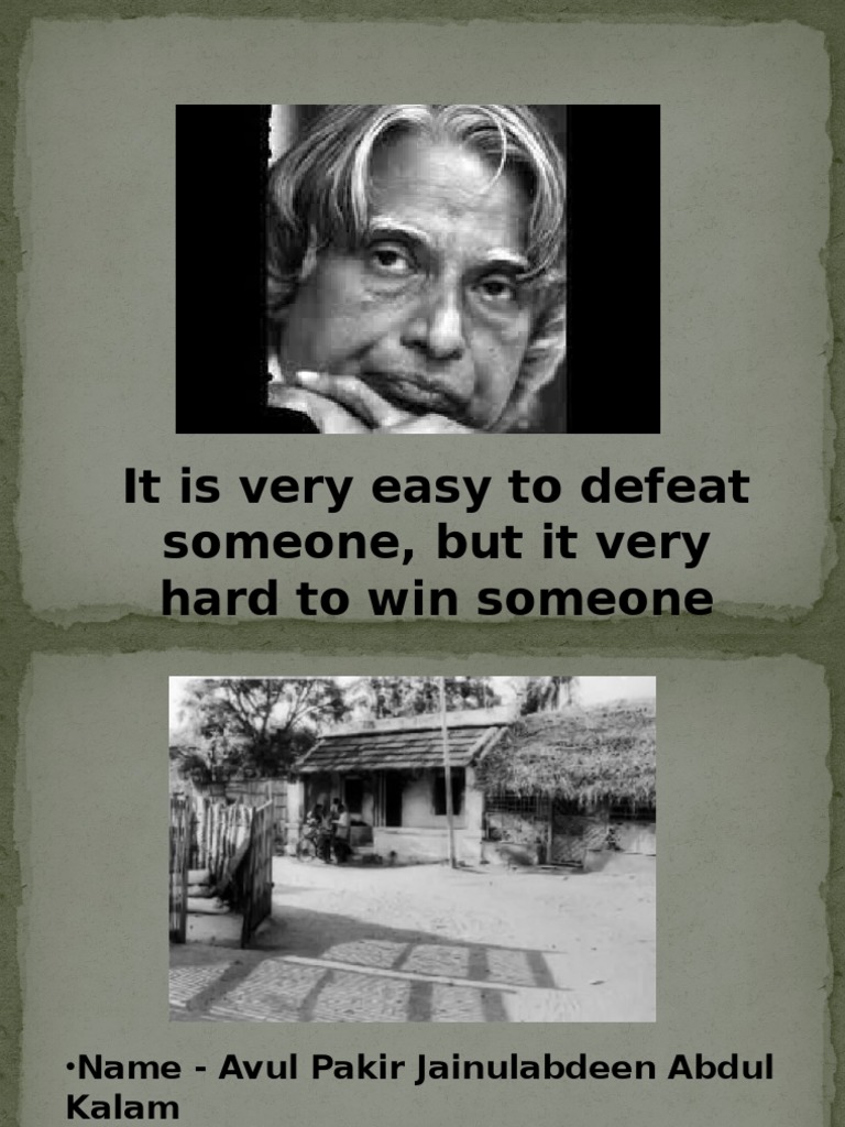 It Is Very Easy To Defeat Someone, But It Very Hard To Win Someone ...