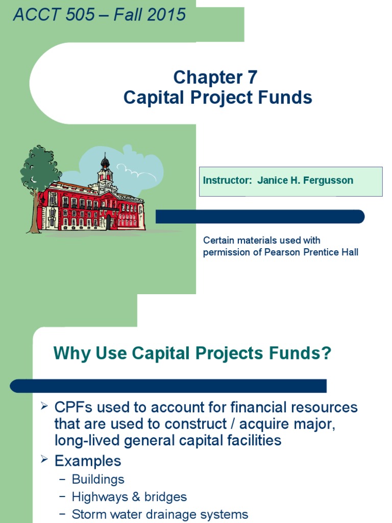 Capital Project Funds: Instructor: Janice H. Fergusson | PDF | Bonds ...