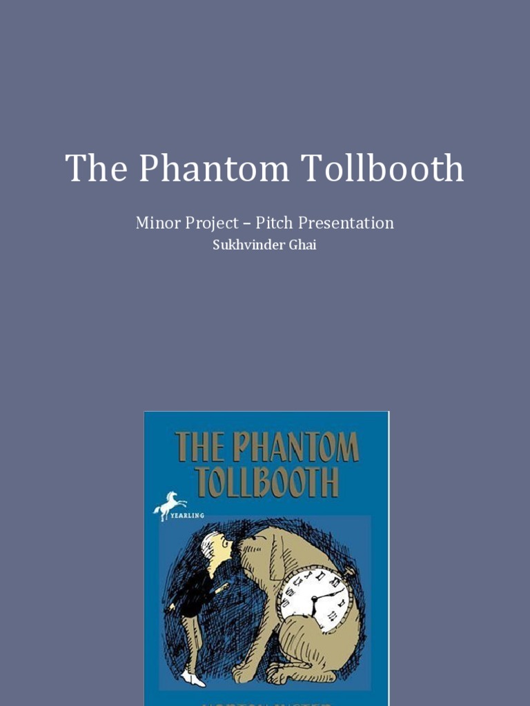 The Phantom Tollbooth: Minor Project - Pitch Presentation | PDF