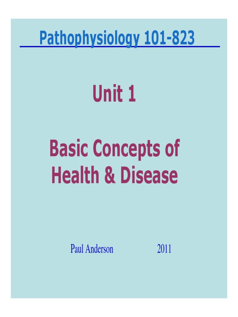 Pathophysiology 101-823: Unit 1 Basic Concepts of Health & Disease ...