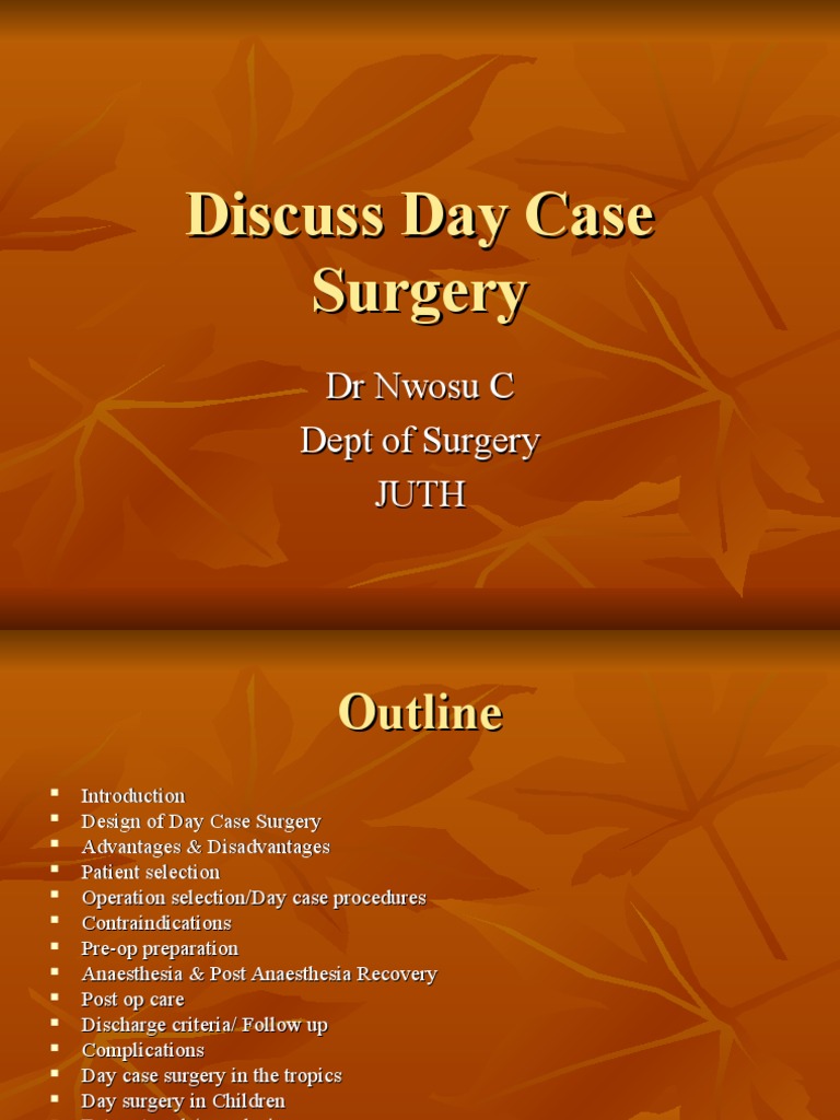 Discuss Day Case Surgery | PDF | Surgery | Endoscopy
