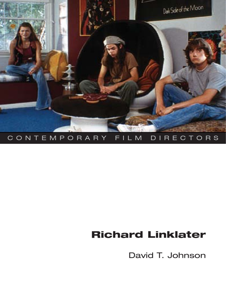 David T. Johnson - Richard Linklater (Contemporary Film Directors ...