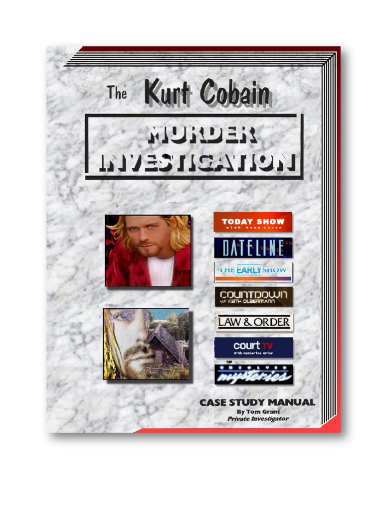 The Kurt Cobain Murder Investigation | PDF | Kurt Cobain | Heroin