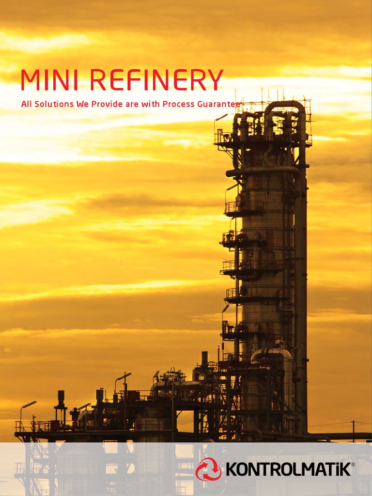 Mini Refinery: All Solutions We Provide Are With Process Guarantee ...