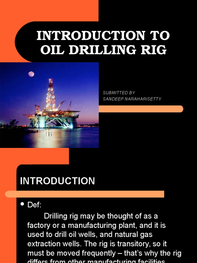 INTRODUCTION TO OIL RIGS | Drilling Rig | Oil Well