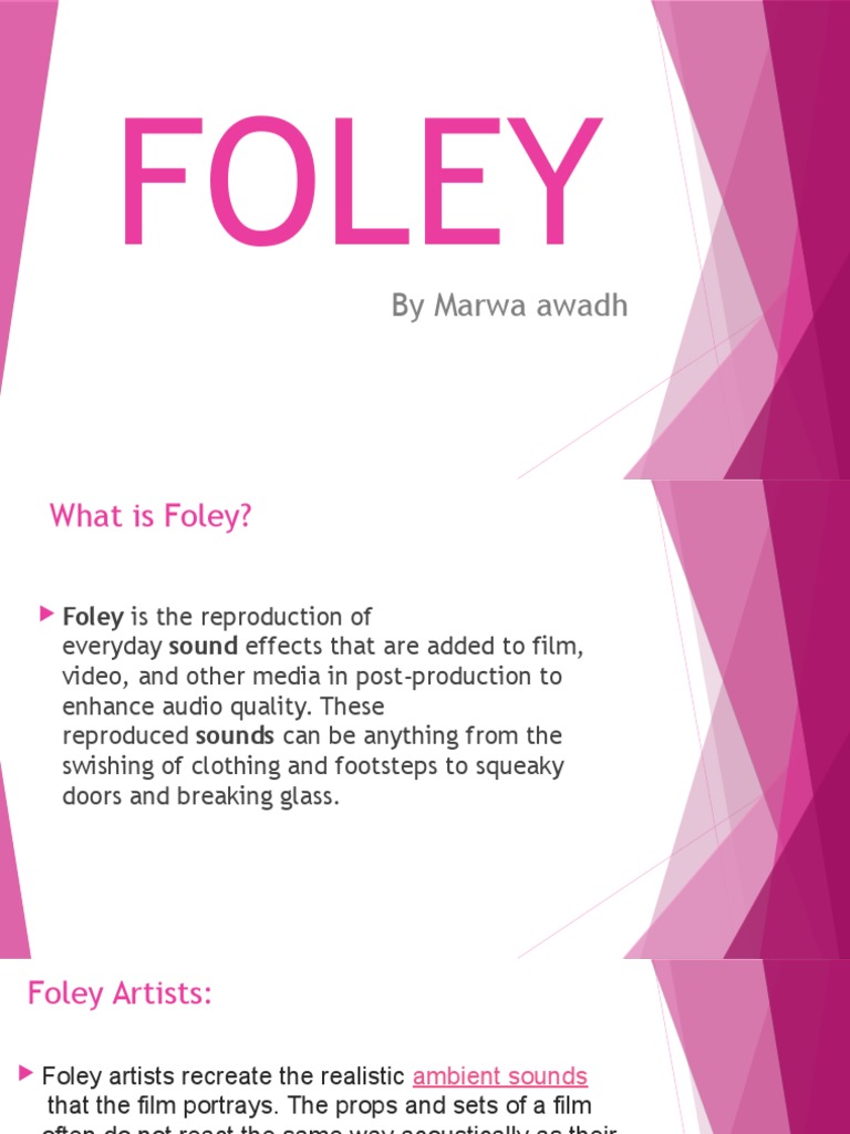 FOLEY Presentation | PDF | Sound Recording | Sound Production
