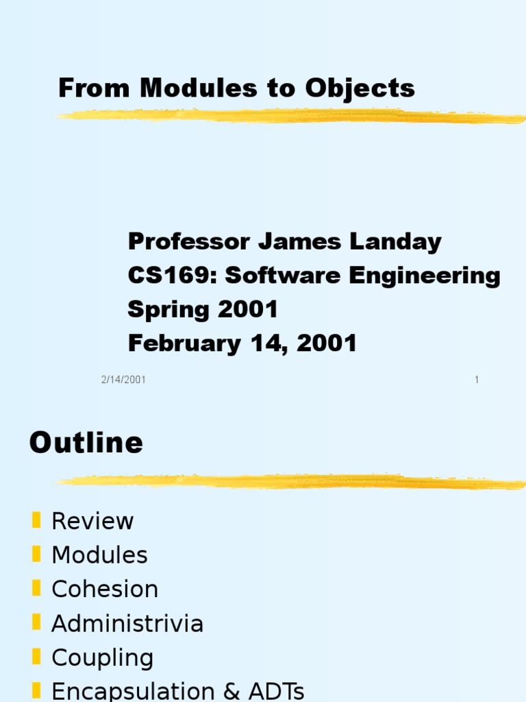 From Modules To Objects: Professor James Landay CS169: Software Engineering Spring 2001 February ...