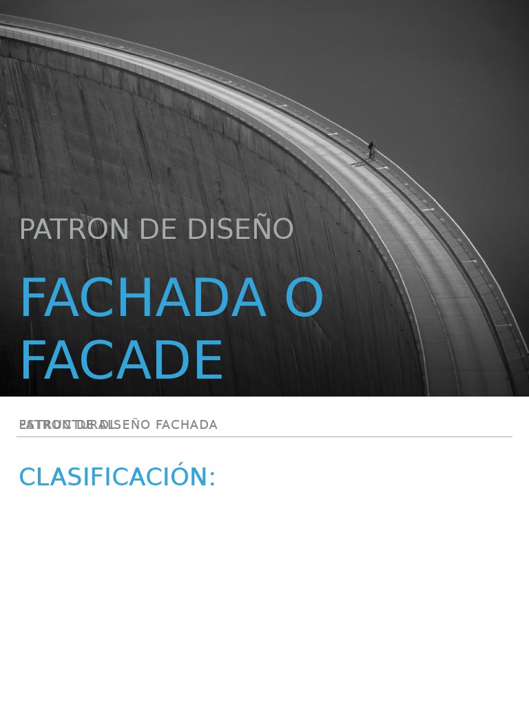 Patrón de diseño Facade: proporciona una interfaz única y simplificada ...