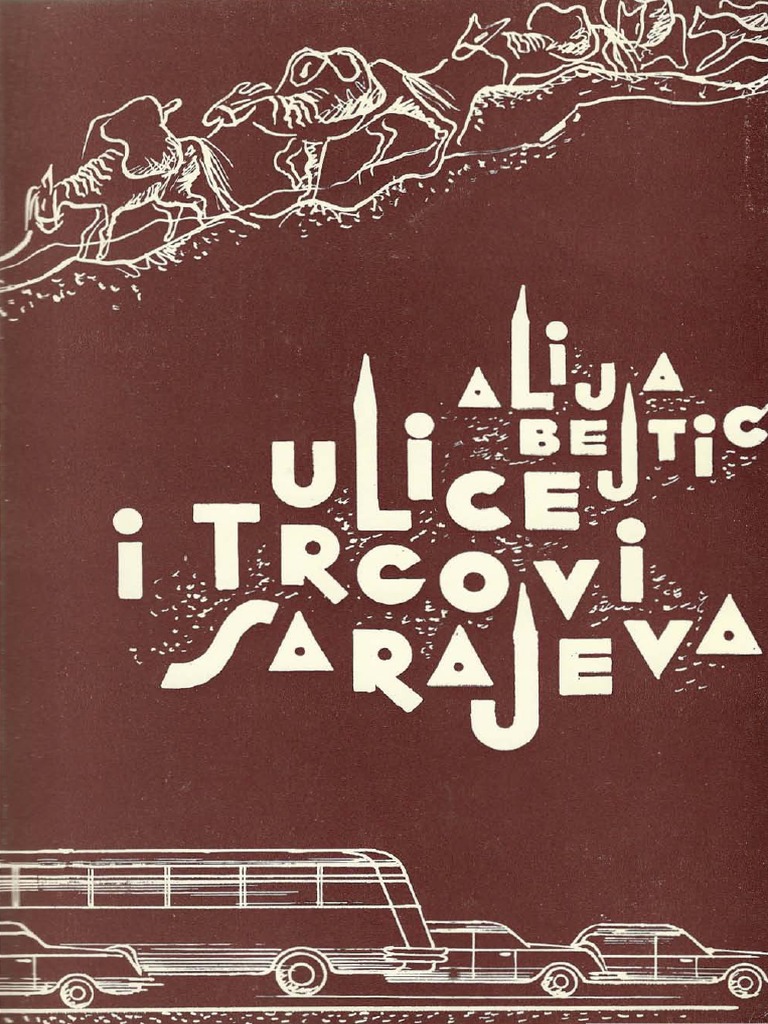 Alija Bejtić: Ulice I Trgovi Sarajeva | PDF