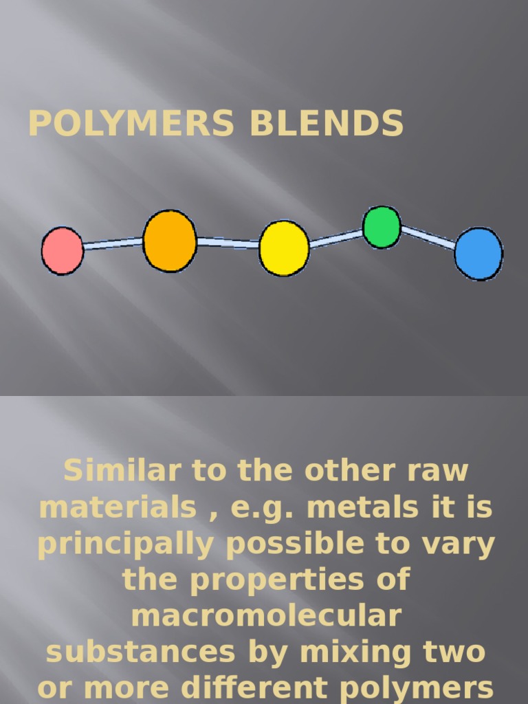 PowerPoint Presentation (Polymer Blend) | PDF | Polymers | Phase (Matter)
