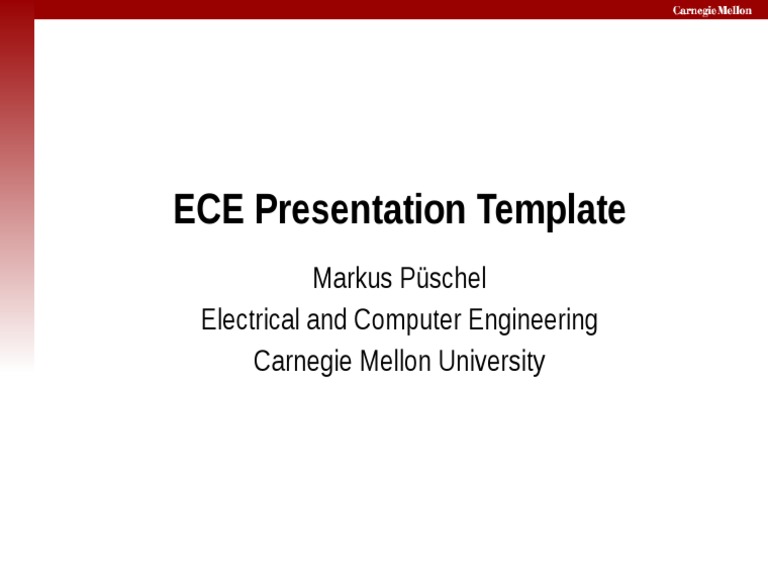 ECE Presentation Template: Markus Püschel Electrical and Computer ...