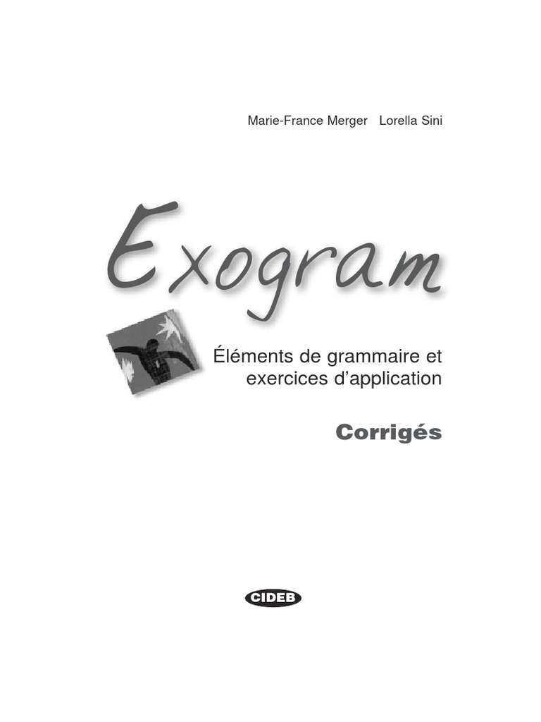 Grammaire. Exogram - Debut. Corrigés | PDF | Paris | Loisirs