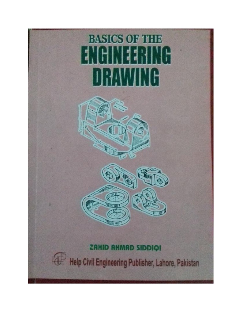 Basics of Engineering Drawing by Zahid A. Siddiqi | PDF