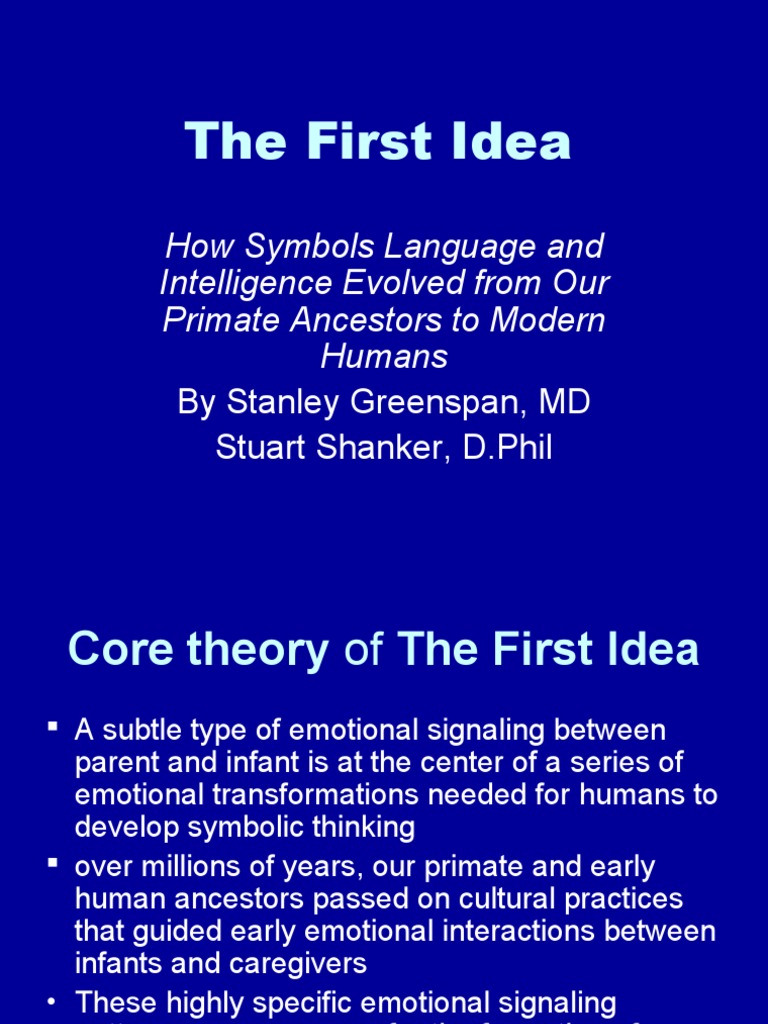 The First Idea: How Symbols Language and Intelligence Evolved From Our ...