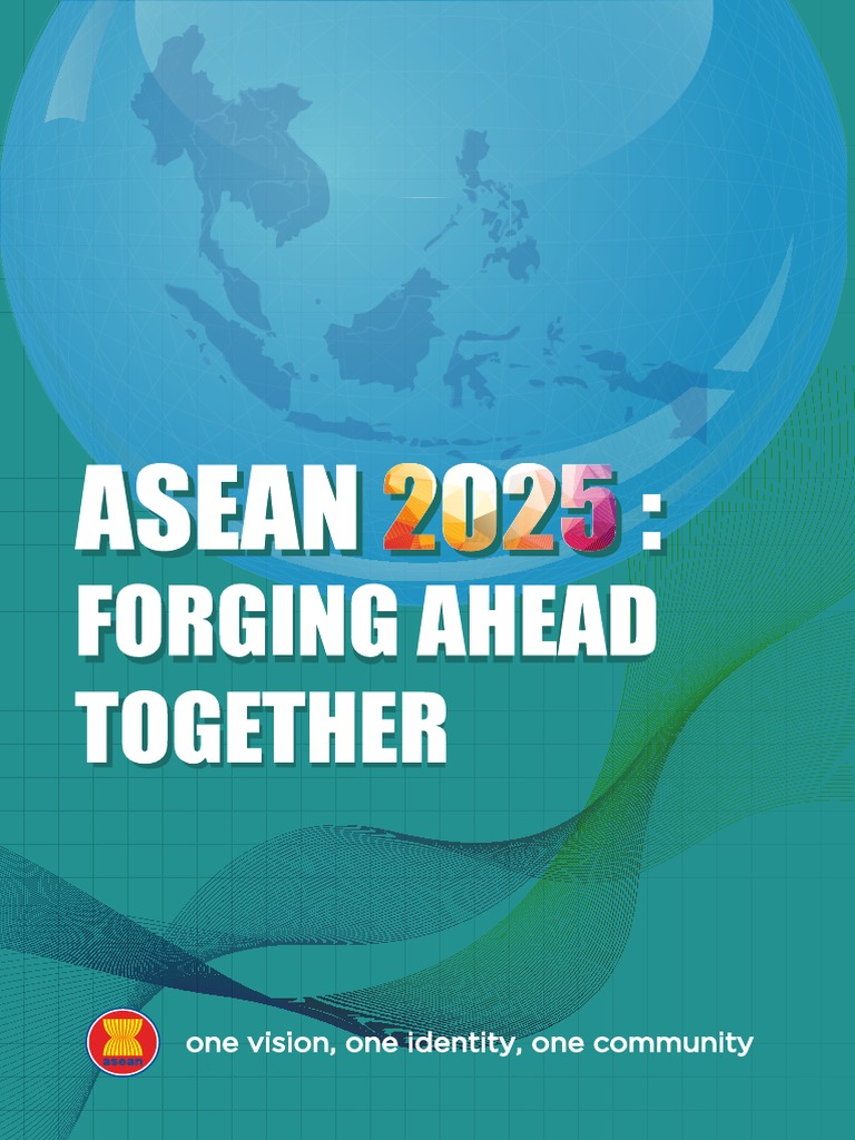 ASEAN 2025 Forging Ahead Together Final | PDF | Association Of ...