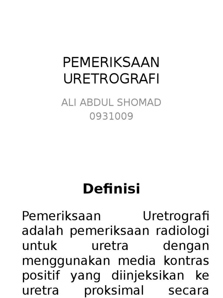 Pemeriksaan Uretrografi | PDF Pemeriksaan Uretrografi | PDF