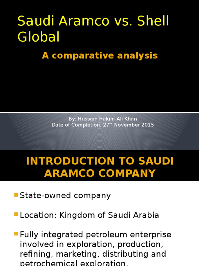 A Comparative Analysis of Shell Oil and Saudi Aramco by Hussain Hakim ...