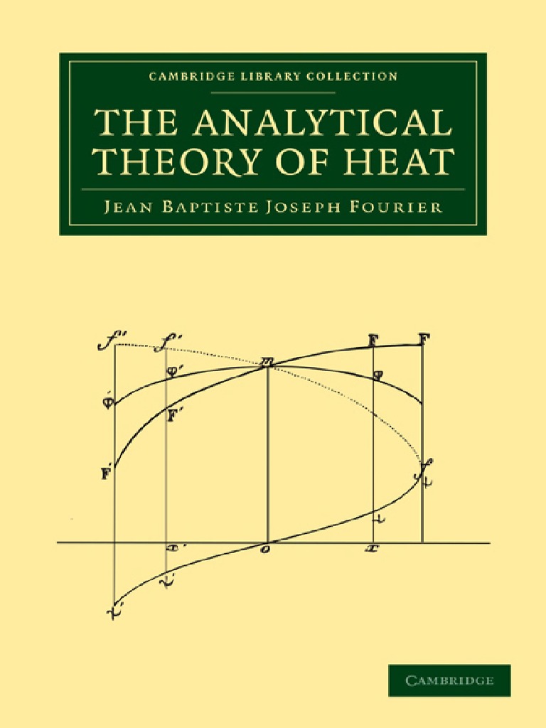 The Analytical Theory of Heat - Jean Baptiste Joseph Fourier ...