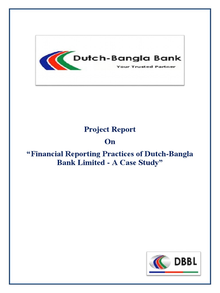 Financial Reporting Practices of Dutch Bangla Bank Ltd.-a Case Study ...