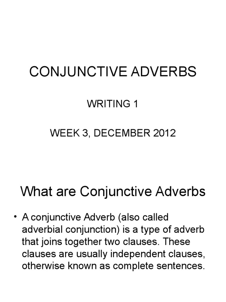 Week 15 Writing 1. Conjunctive Adverbs | Adverb | Comma