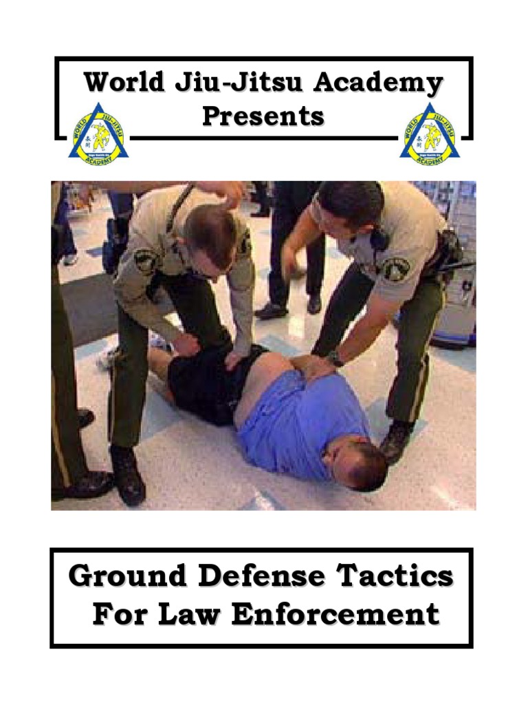 Law Enforcement Ground Defense Tactics | PDF | Handcuffs | Violence